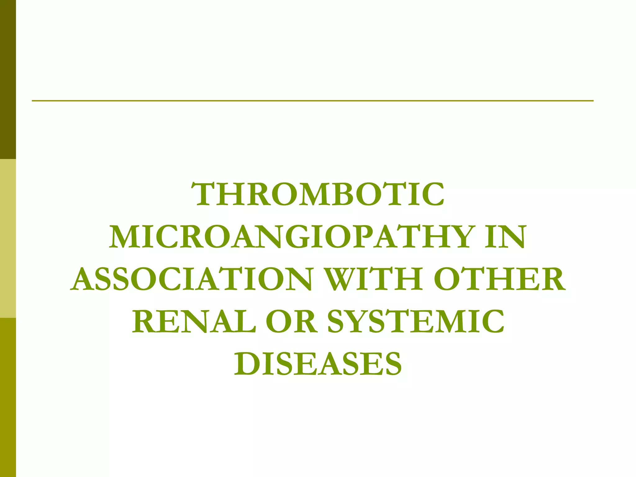 Thrombotic microangiopathy | PPTX