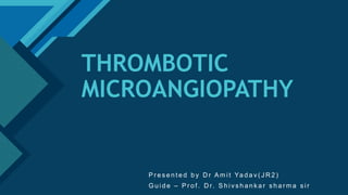 Thrombotic microangiopathy TMA, TTP.pptx