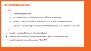 THROMBOTIC THROMBOCYTOPENIC PURPURA (4).pptx