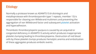 THROMBOTIC THROMBOCYTOPENIC PURPURA (4).pptx