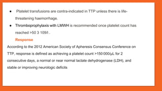 THROMBOTIC THROMBOCYTOPENIC PURPURA (4).pptx