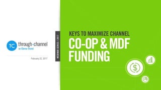 Maximizing CO-OP & MDF Funding Programs | PPT