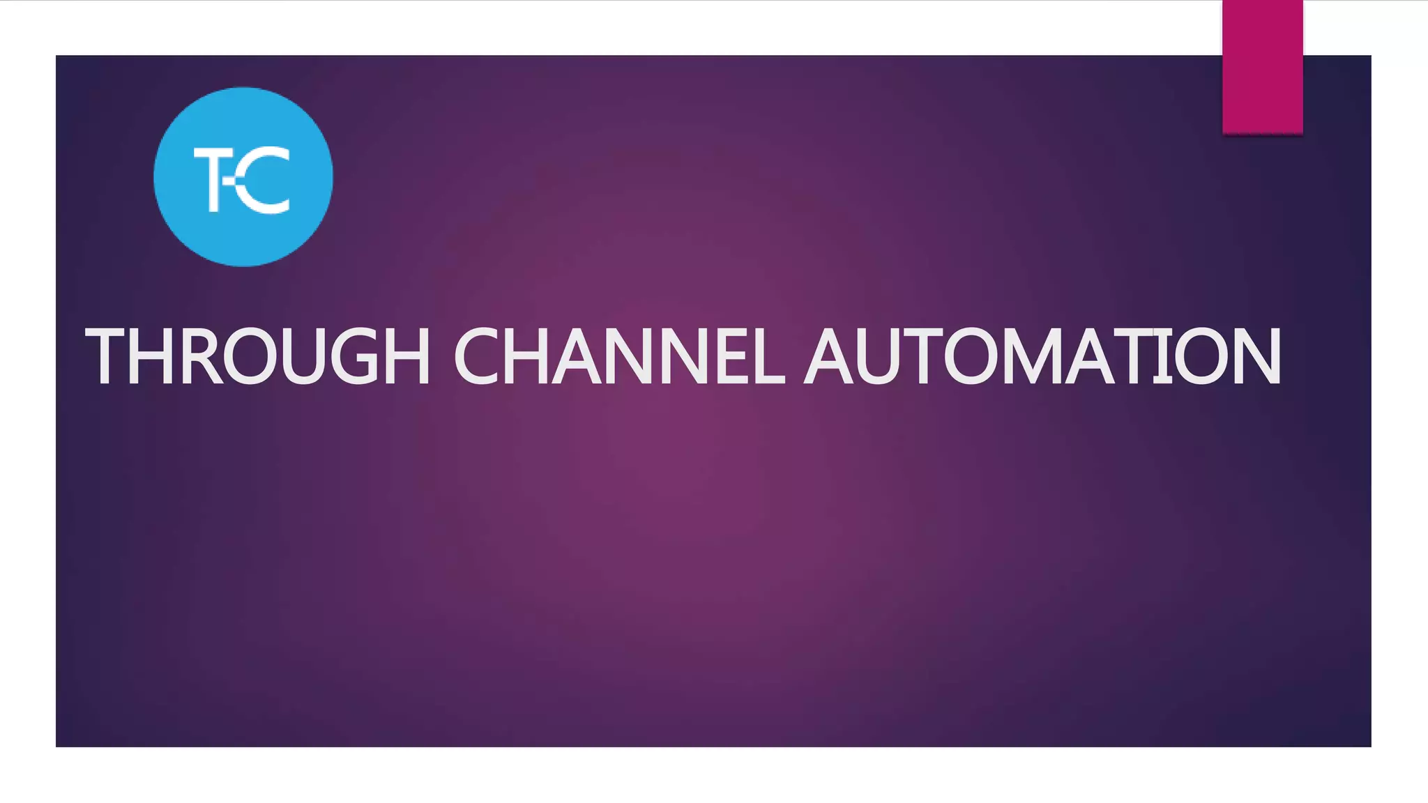 Through-Channel Automation | PPSX