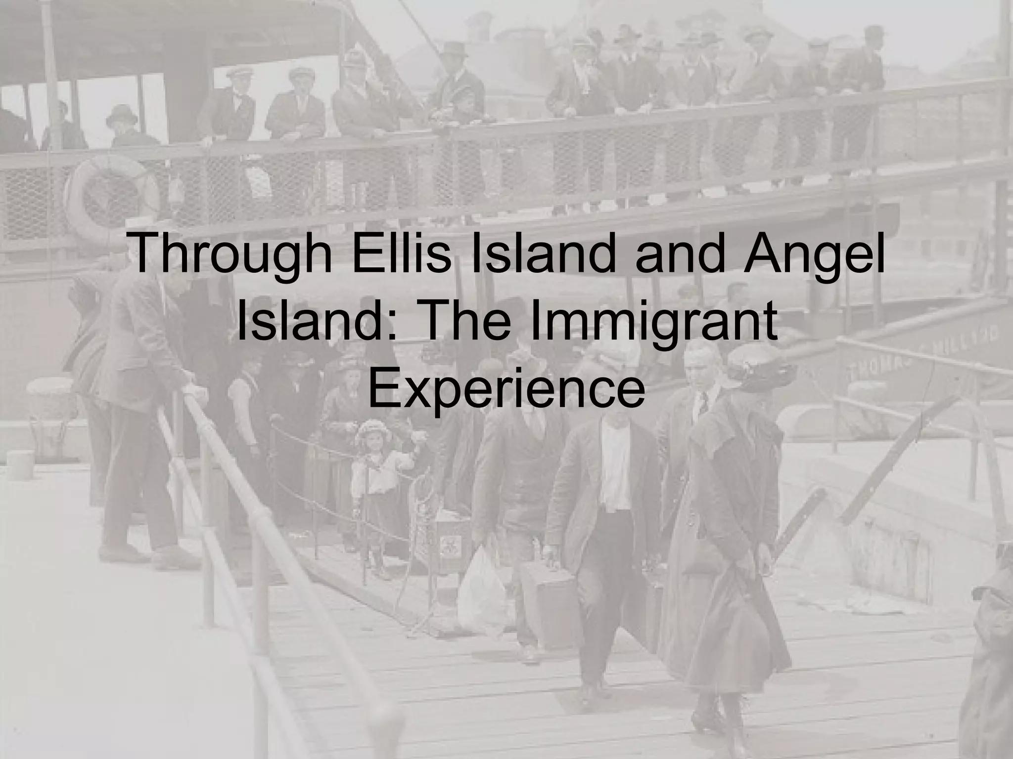 Ellis Island and Angel Island Experience | PPT