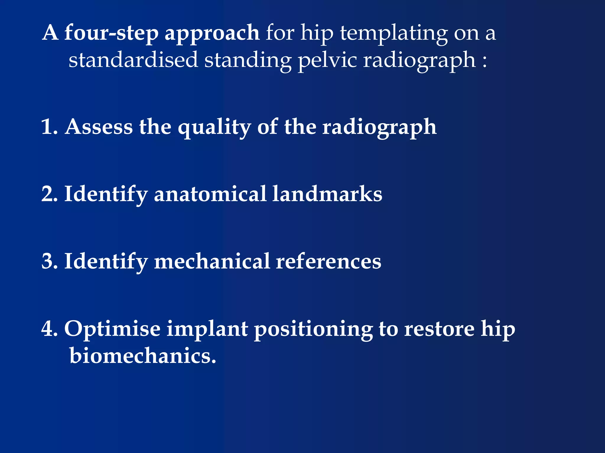 PRE OPERATIVE TEMPLATING IN TOTAL HIP ARTHROPLASTY | PPTX