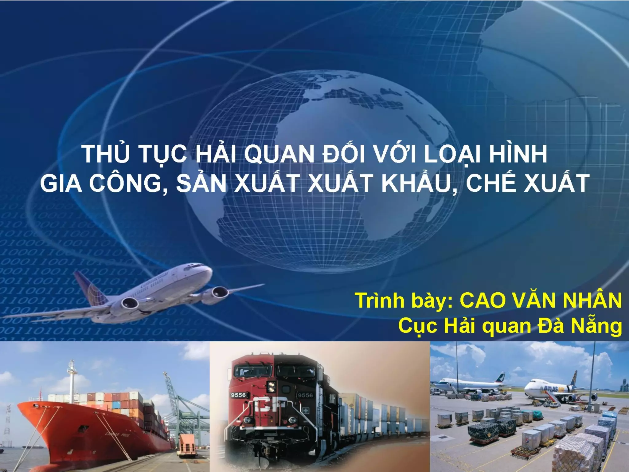 Thủ tục Hải quan đối với loại hình GC - SXXK - CX | PPT