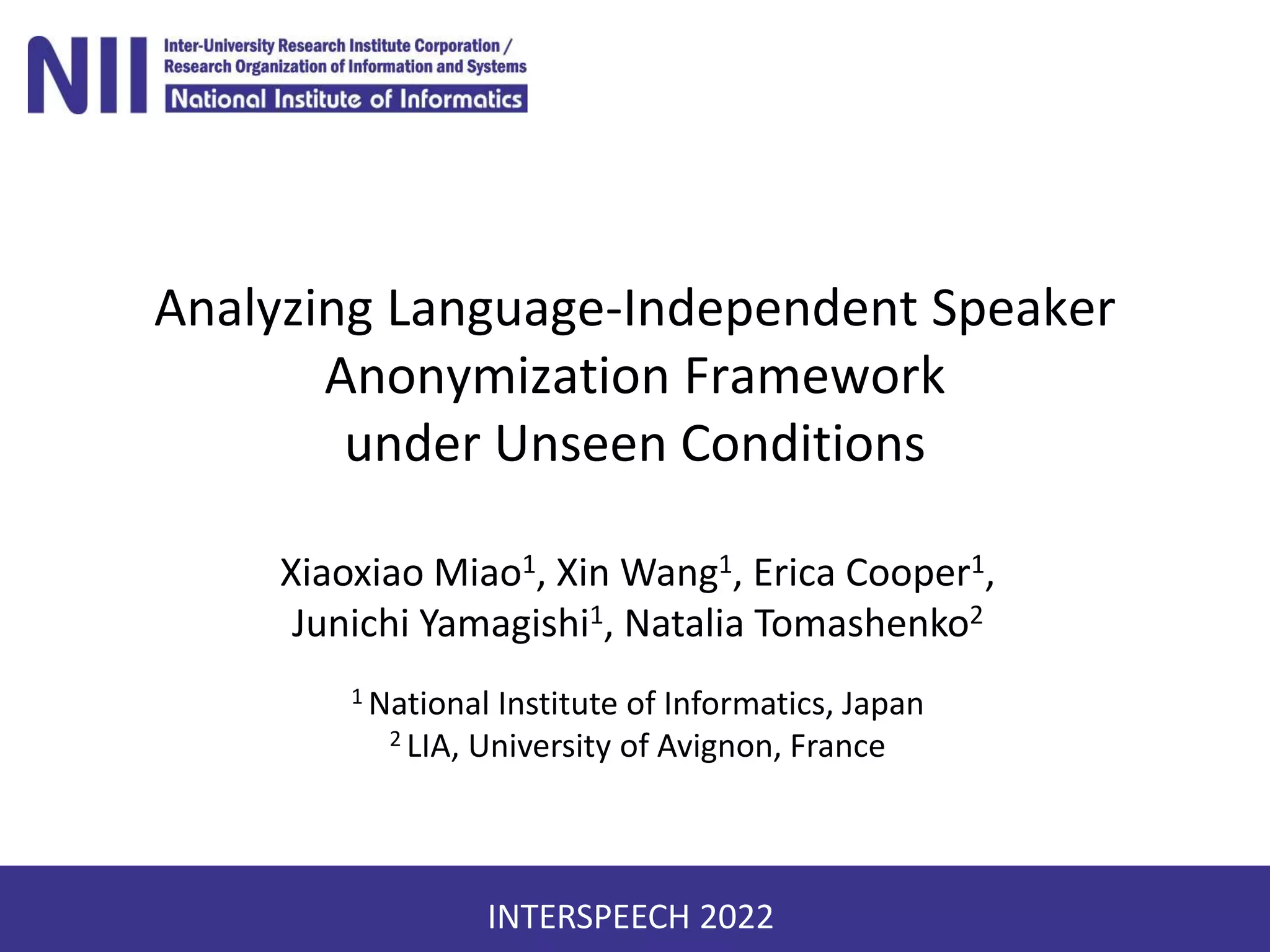 Analyzing Language-Independent Speaker Anonymization Framework under Unseen Conditions | PPT