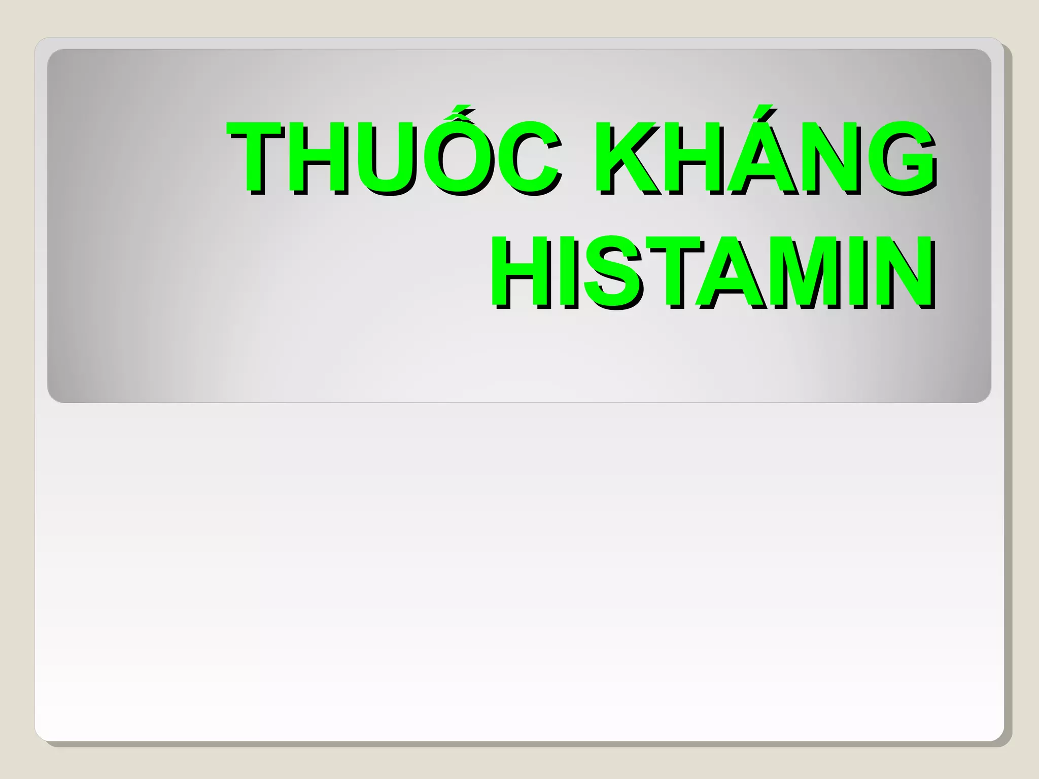Thuốc kháng histamin | PPT