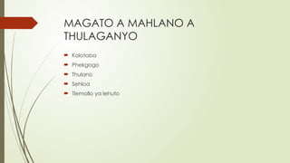Magato a thulaganyo ka botlalo le mehlala | PPTX