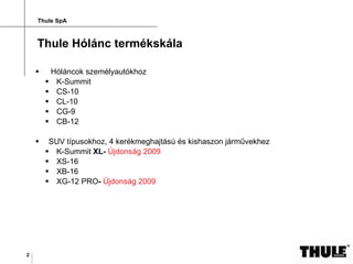 Thule Hólánc Bemutató | PPT