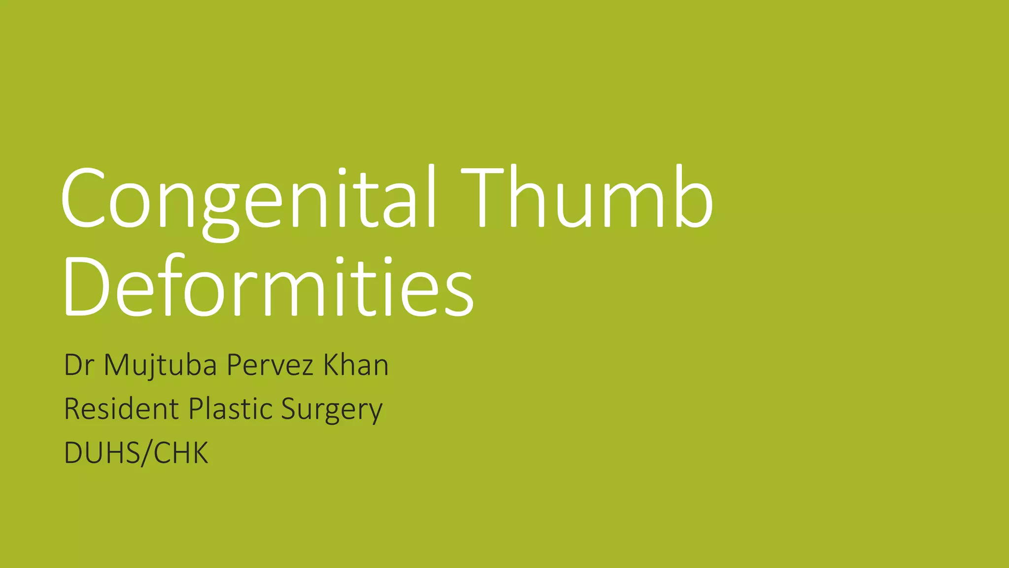 Congenital Thumb Deformities | PPTX