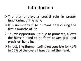 Thumb reconstruction by conventional technique. | PPTX