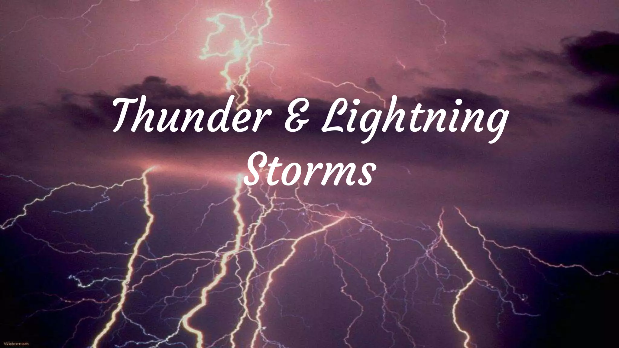 Thunder and lightning storms | PPTX