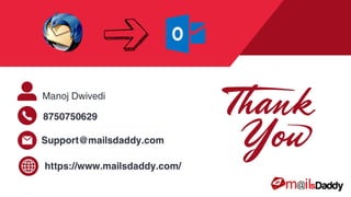 MailsDaddy : Thunderbird to Outlook.pptx