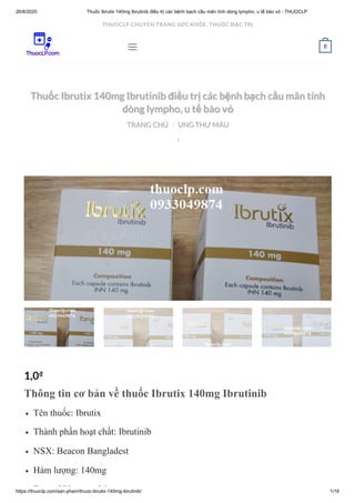 Thuoc ibrutix 140mg ibrutinib dieu tri cac benh bach cau man tinh dong ...
