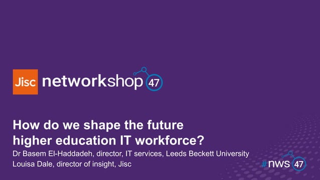 How do we shape the future higher education IT workforce? | PPTX