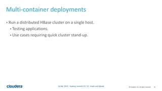 Multi-tenant, Multi-cluster and Multi-container Apache HBase Deployments | PPTX