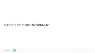 Securing Data in Hybrid on-premise and Cloud Environments using Apache Ranger | PPTX