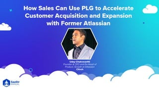 How Sales Can Use PLG to Accelerate Customer Acquisition and Expansion ...