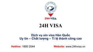Thủ tục xin visa Hàn Quốc tại 24h Visa | PDF