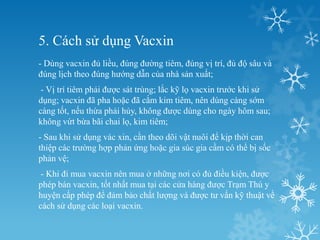 Thu y c1. vacxin sử dụng trong thú y | PPTX