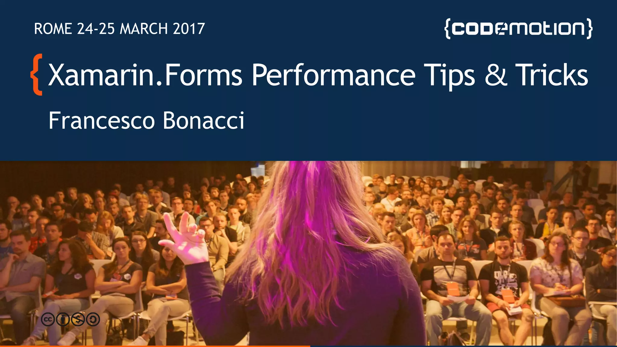 Xamarin.Forms Performance Tips & Tricks - Francesco Bonacci - Codemotion Rome 2017 | PPT