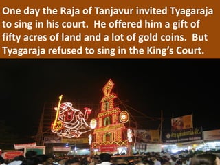 Thyagaraja, the immortal musician | PPT