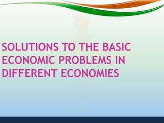 Solving Basic Economic Problems | PPTX