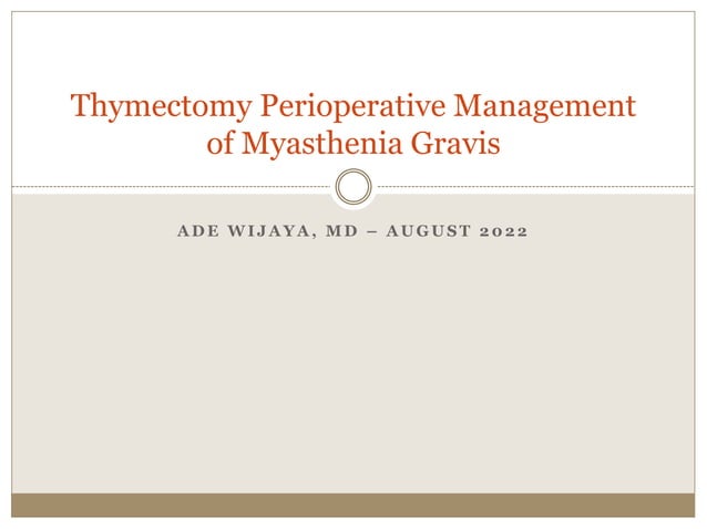 Thymectomy Perioperative Management of Myasthenia Gravis.pptx