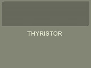 Thyristor | PPTX