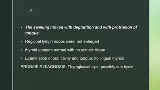 Thyroglossal Cyst 2022.pptx | Thyroid Disorders | Endocrine and Metabolic Diseases