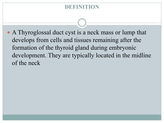 Thyroglossal duct cyst | PPTX
