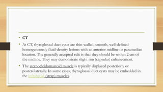 Thyroglossal duct cysts radiologyimage.pptx