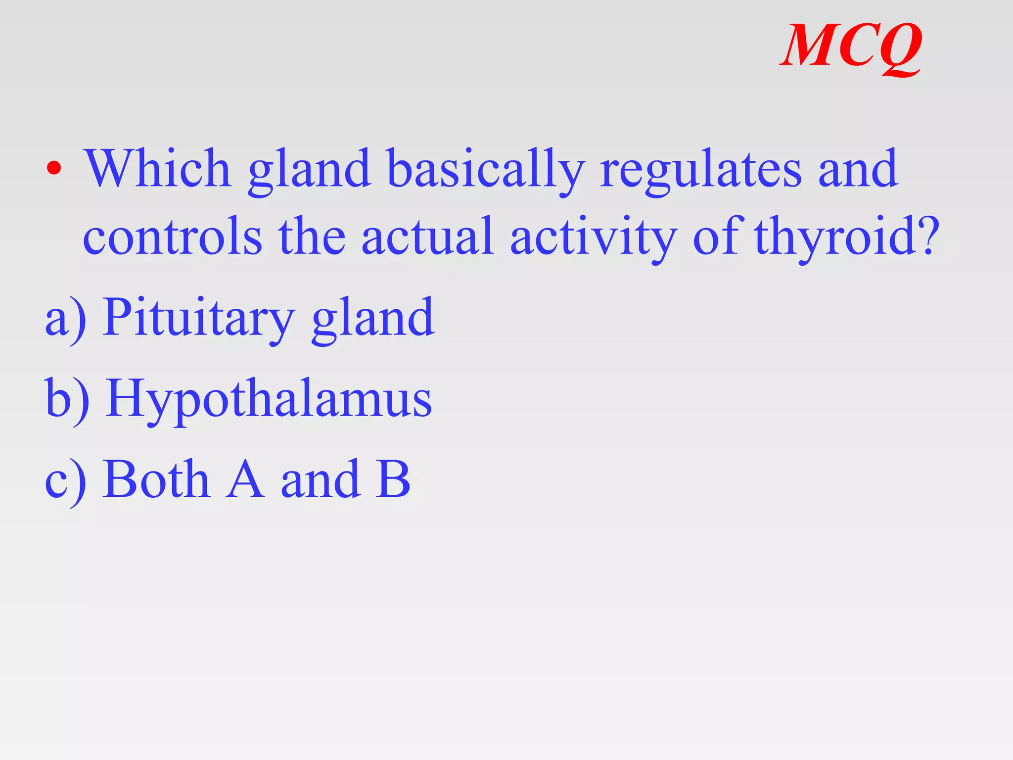 Thyroid Anatomy, Pysiology, Development MCQ.pptx