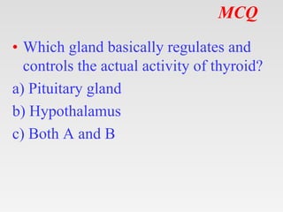 Thyroid Anatomy, Pysiology, Development MCQ.pptx