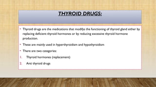 Thyroid gland description with Thyroid and Anti-Thyroid drugs.pptx