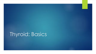 Thyroid basics and benign diseases | PPT