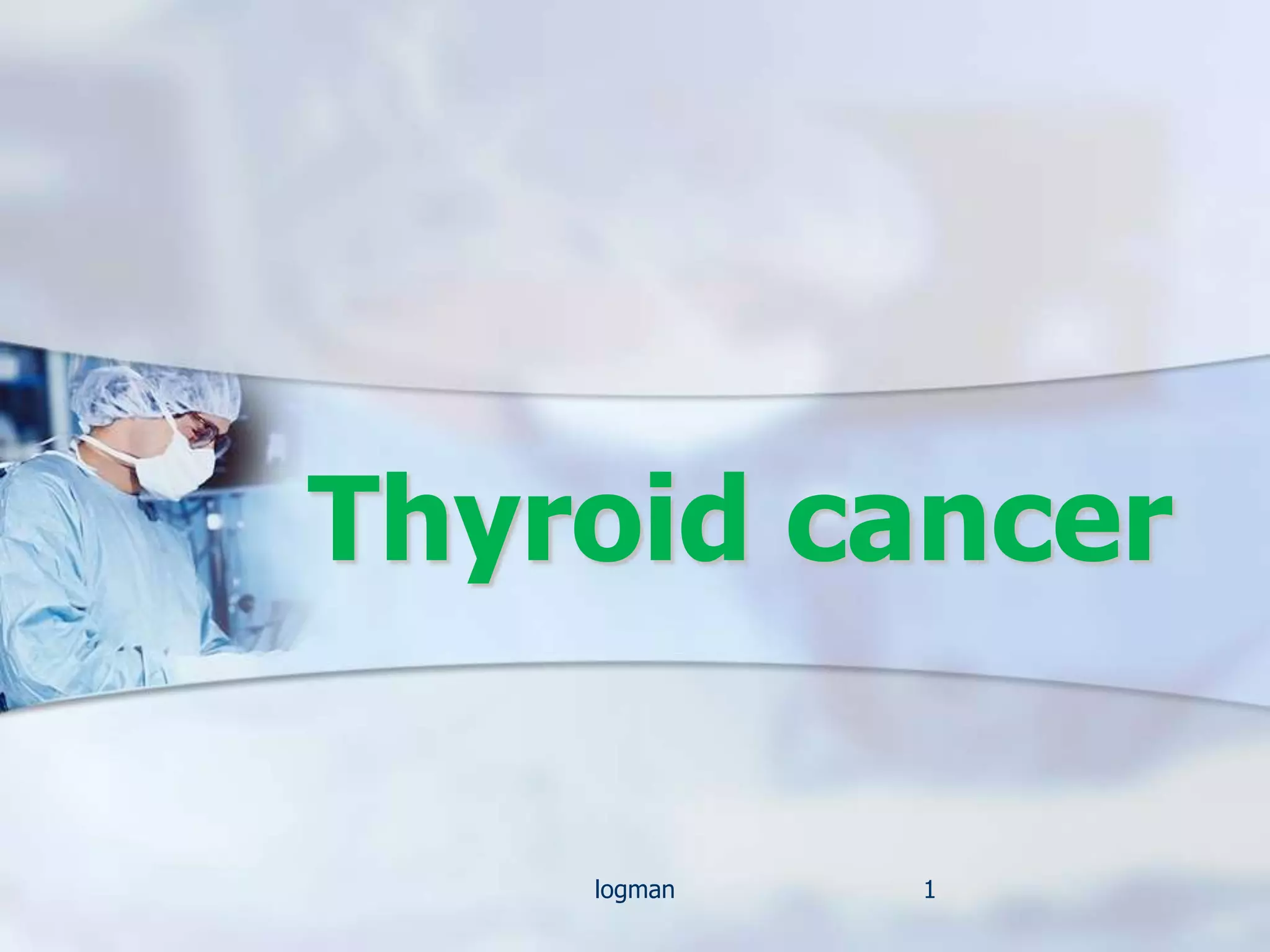 Thyroid Cancer Pptx
