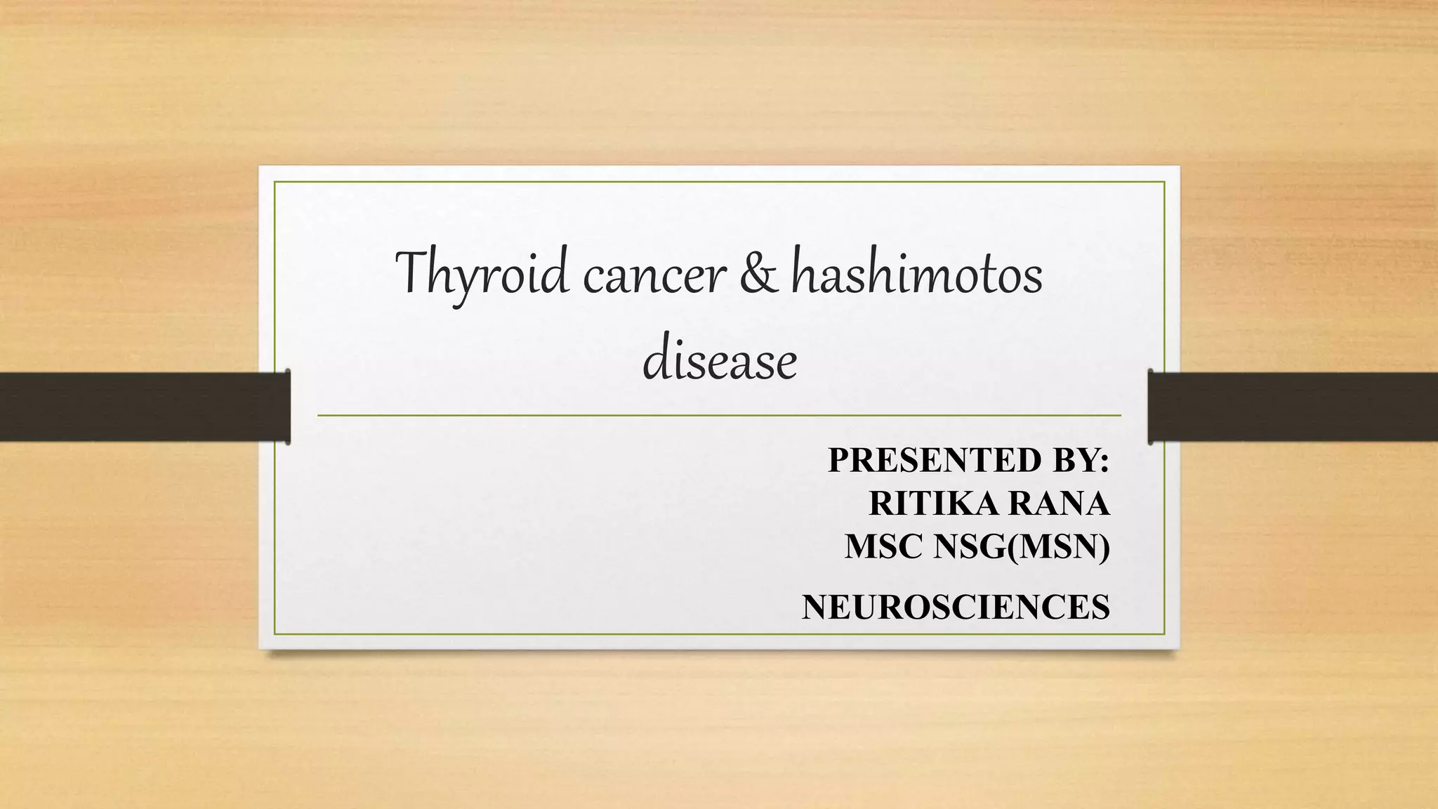 Thyroid cancer & hashimotos disease.pptx