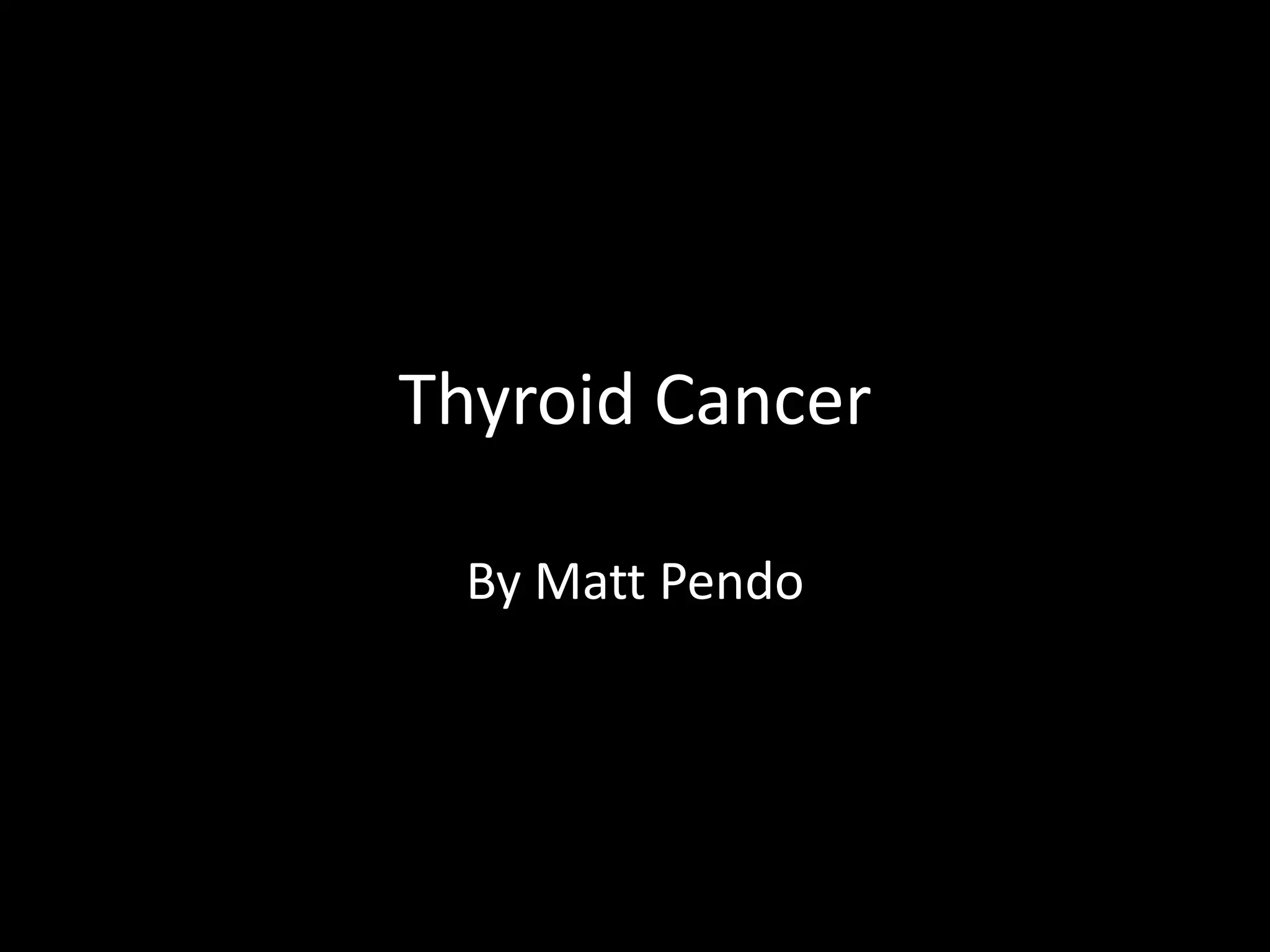 Thyroid Cancer Ppt Pptx Thyroid Disorders Endocrine And Metabolic Diseases