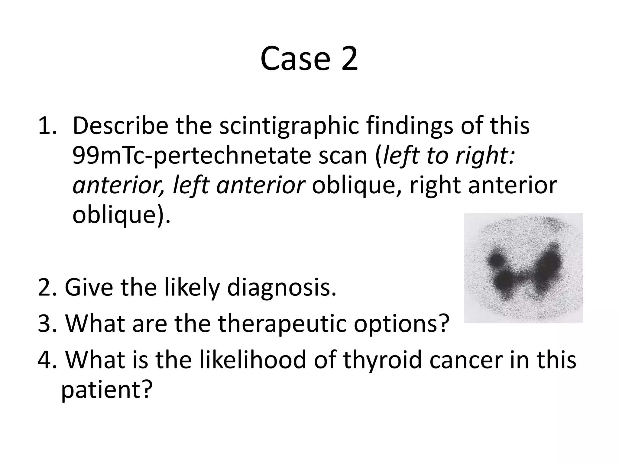 Nuclear Medicine - Thyroid, Parathyroid - Cases & Questions | PPTX