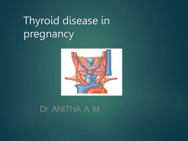 thyroid disorders in pregnancy.pptx