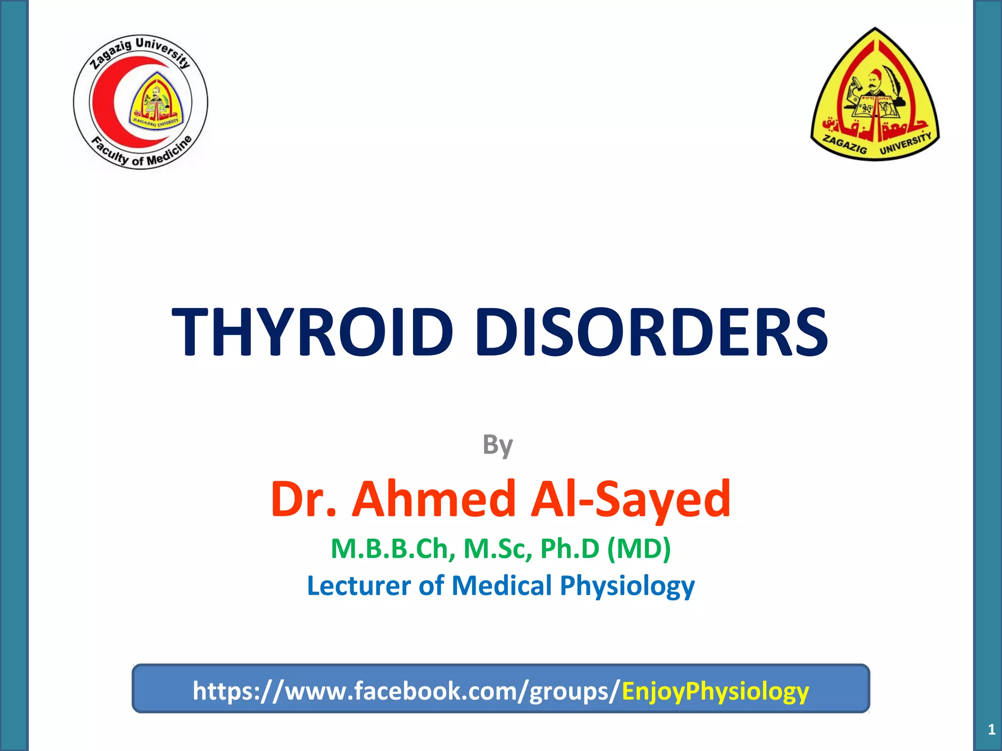 Thyroid Physiology Dr.Ahmed Al-Sayed | PPT