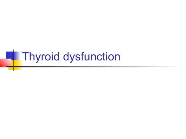 Thyroid dysfunction | PPT