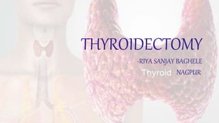Thyroidectomy | PPTX