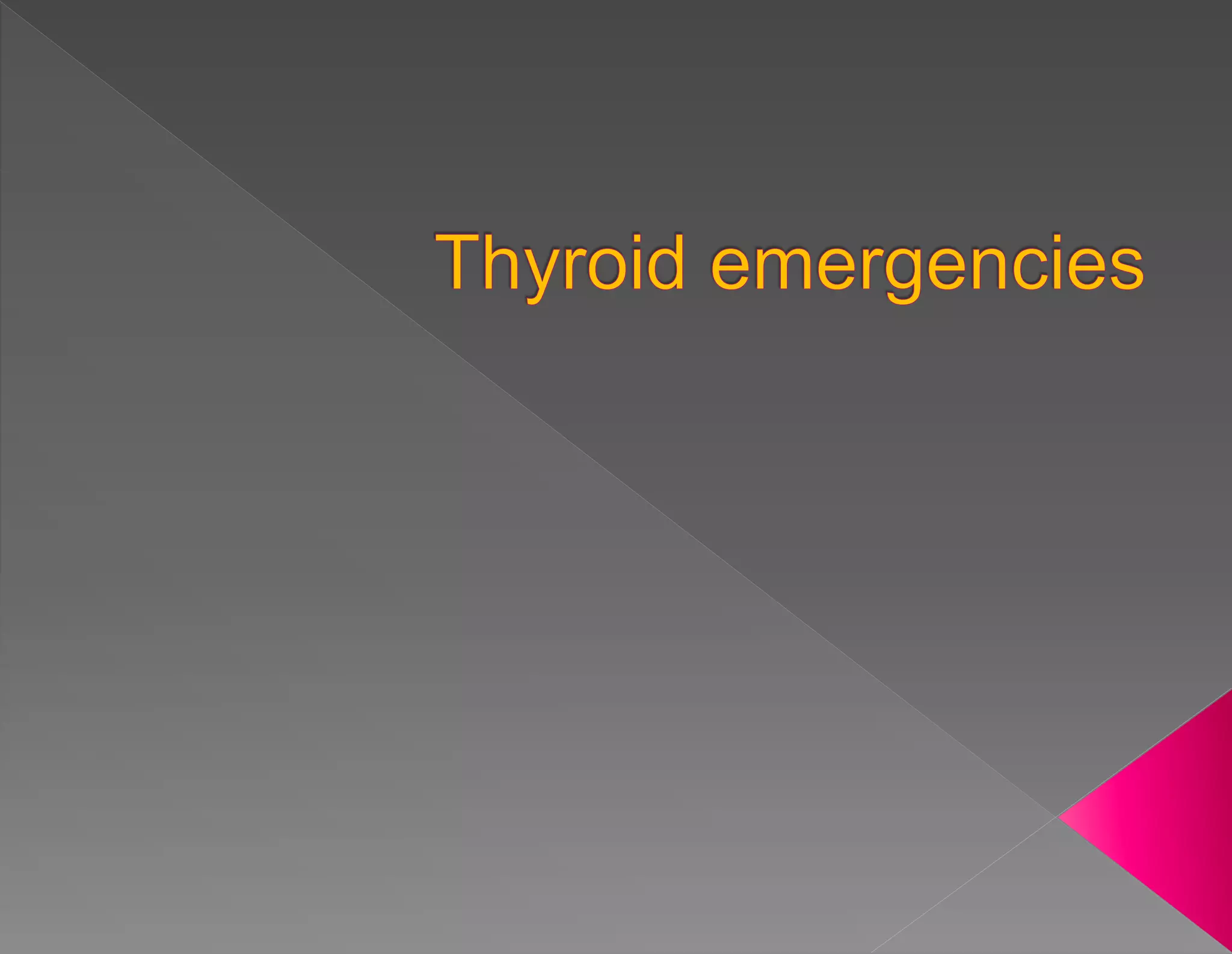 thyroid emergencies.ppt