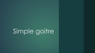 thyroid enlargment, goitre, including its types, causes, diagnosis ...