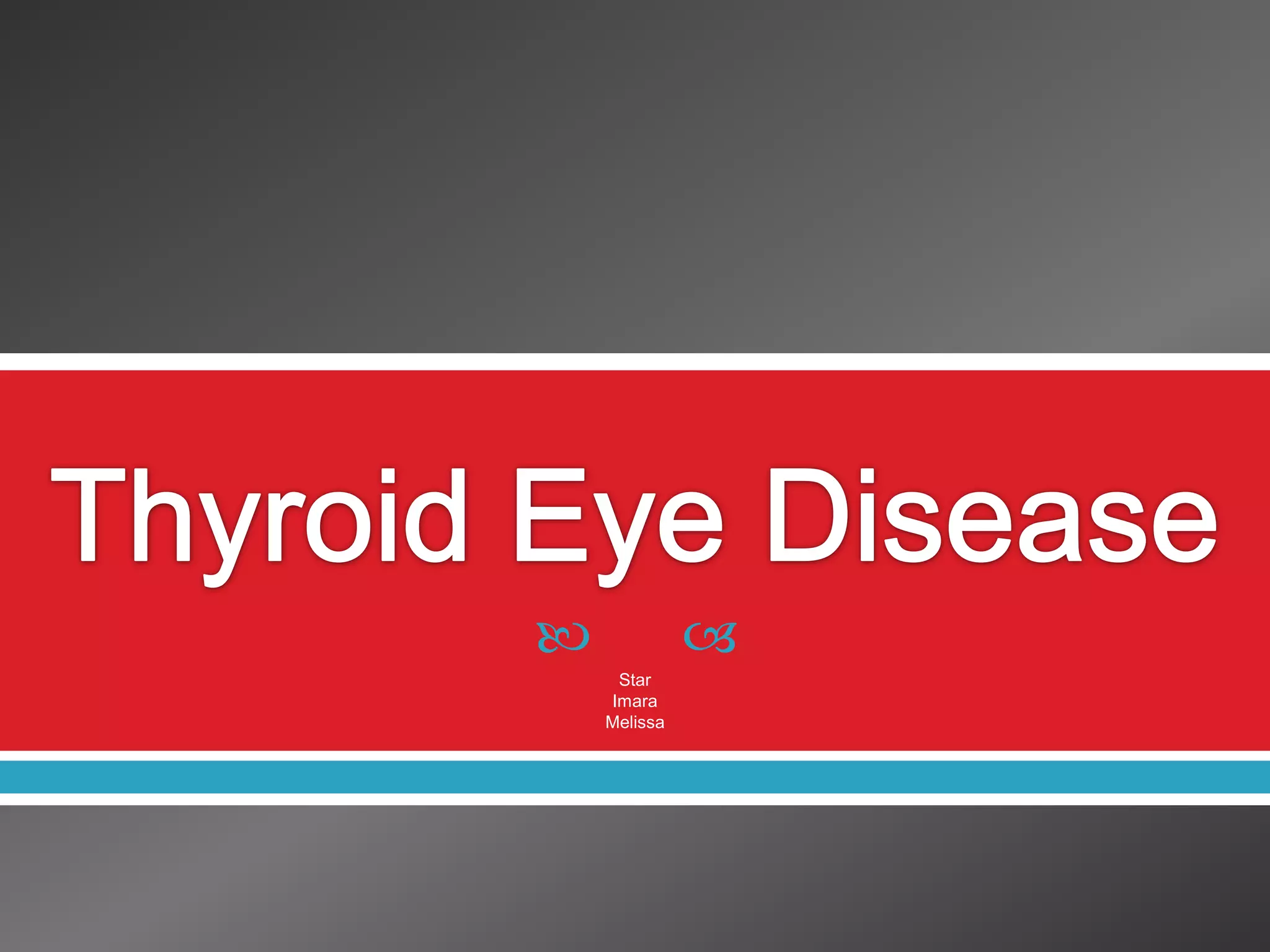 Thyroid eye disease | PPT