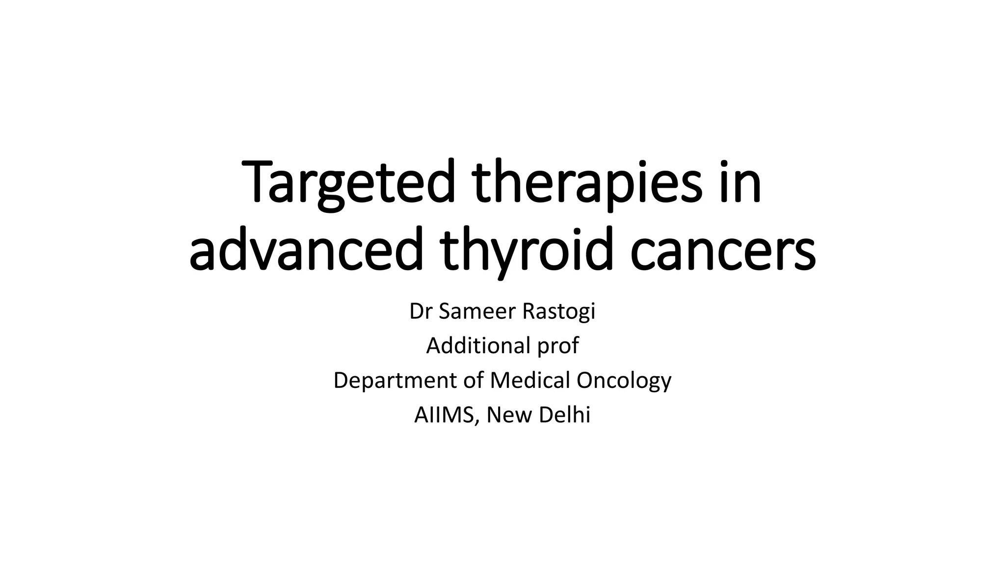 Targeted Therapies in Thyroid Cancer ppt.pptx