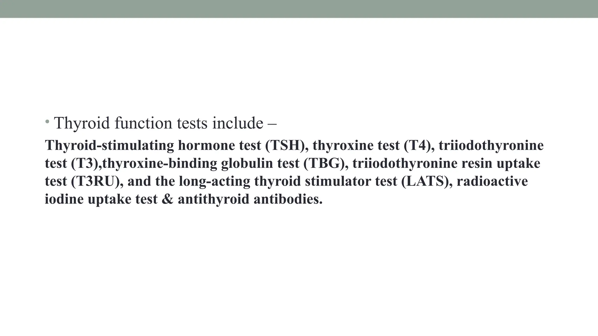 THYROID FUNCTION TEST refere to monitoring functioning of thyroid. | PPT